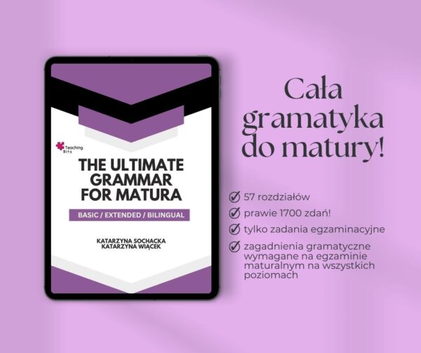 The Ultimate Grammar for Matura - Teaching Bits